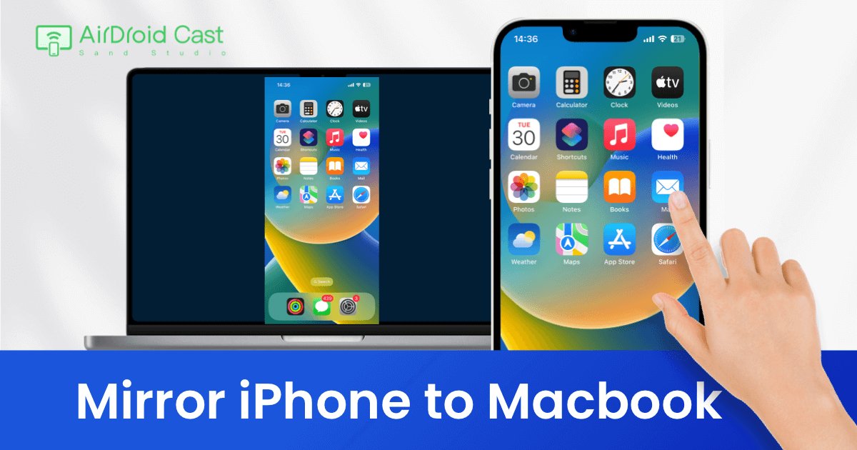[2025] How to Mirror iPhone to Mac/MacBook? – AirDroid