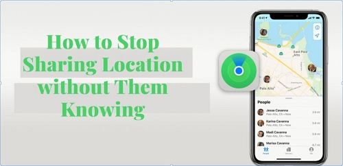 How To Stop Sharing IPhone Location Without Them Knowing