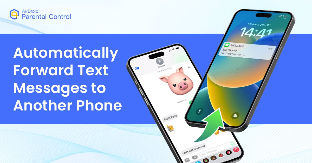 How To Automatically Forward Text Messages To Another Phone