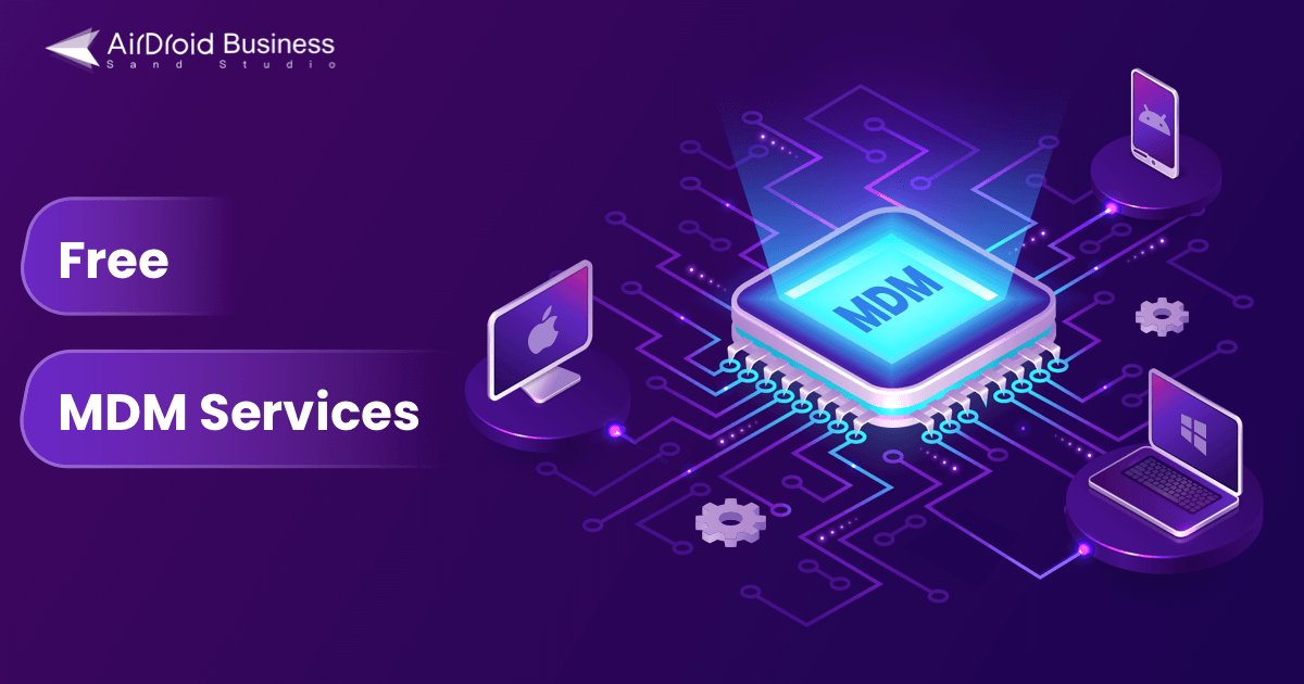 Free MDM for iOS/Android/Wins & Feature List