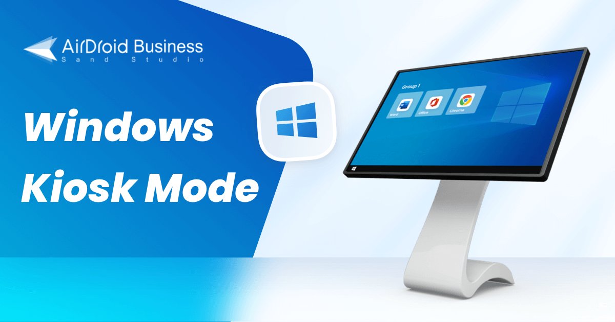 8 Methods to Setup Windows Kiosk [Single/Multi-app Mode]